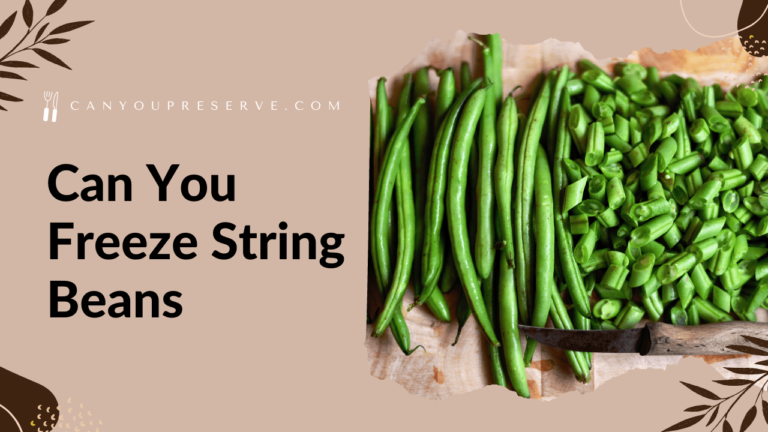 Can You Freeze String Beans? – Step-by-step Guide on Freezing Fresh ...