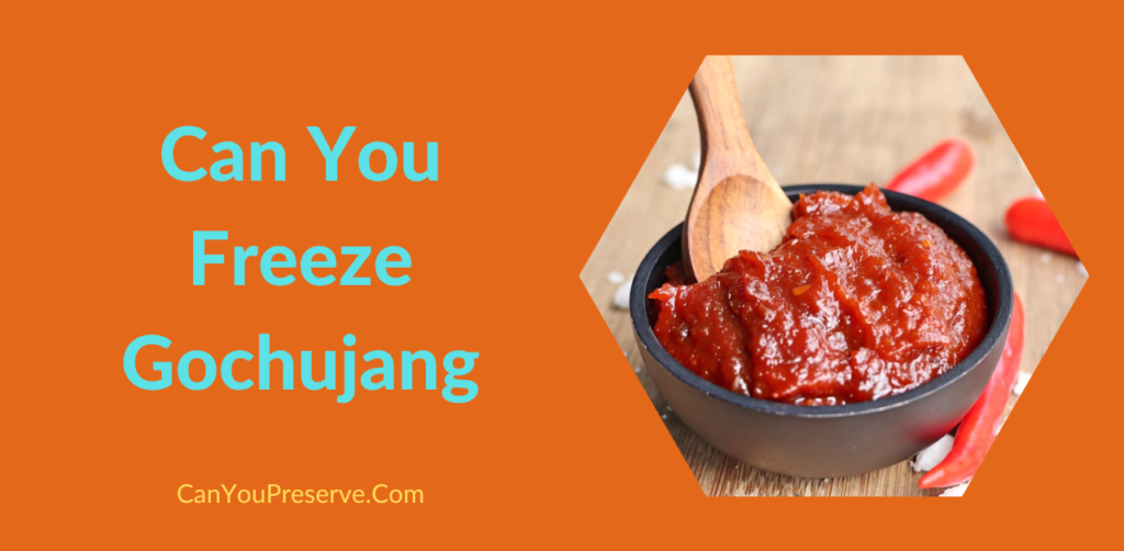Can You Freeze Gochujang? – Here’s How To Keep Longer Shelf Life of ...