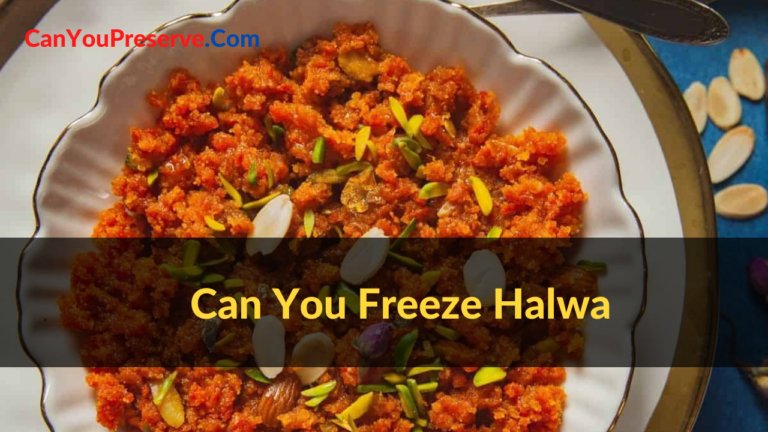 Can You Freeze Halwa? – How Do You Preserve Halwa In The Freezer ...