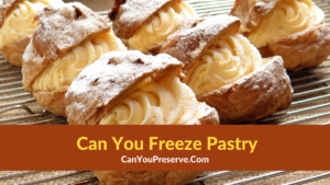 Can You Freeze Pastry – How To Freeze Pastry Easily To Keep It Super ...