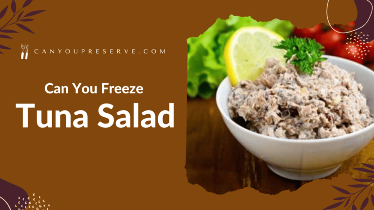 Can You Freeze Tuna Salad and How To Do It? – How Long Will Tuna Salad ...